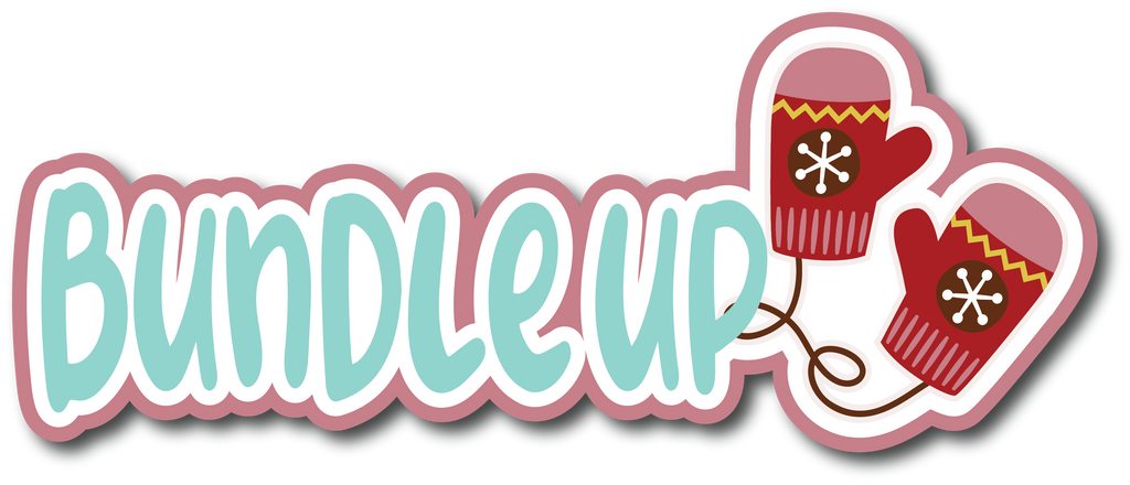 Bundle Up - Scrapbook Page Title Sticker – Autumn's Crafty Corner