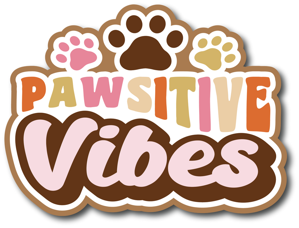 Pawsitive Vibes - Scrapbook Page Title Sticker – Autumn's Crafty Corner