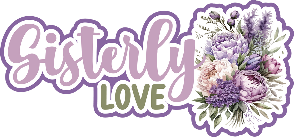 Sisterly Love Scrapbook Page Title Die Cut Autumns Crafty Corner