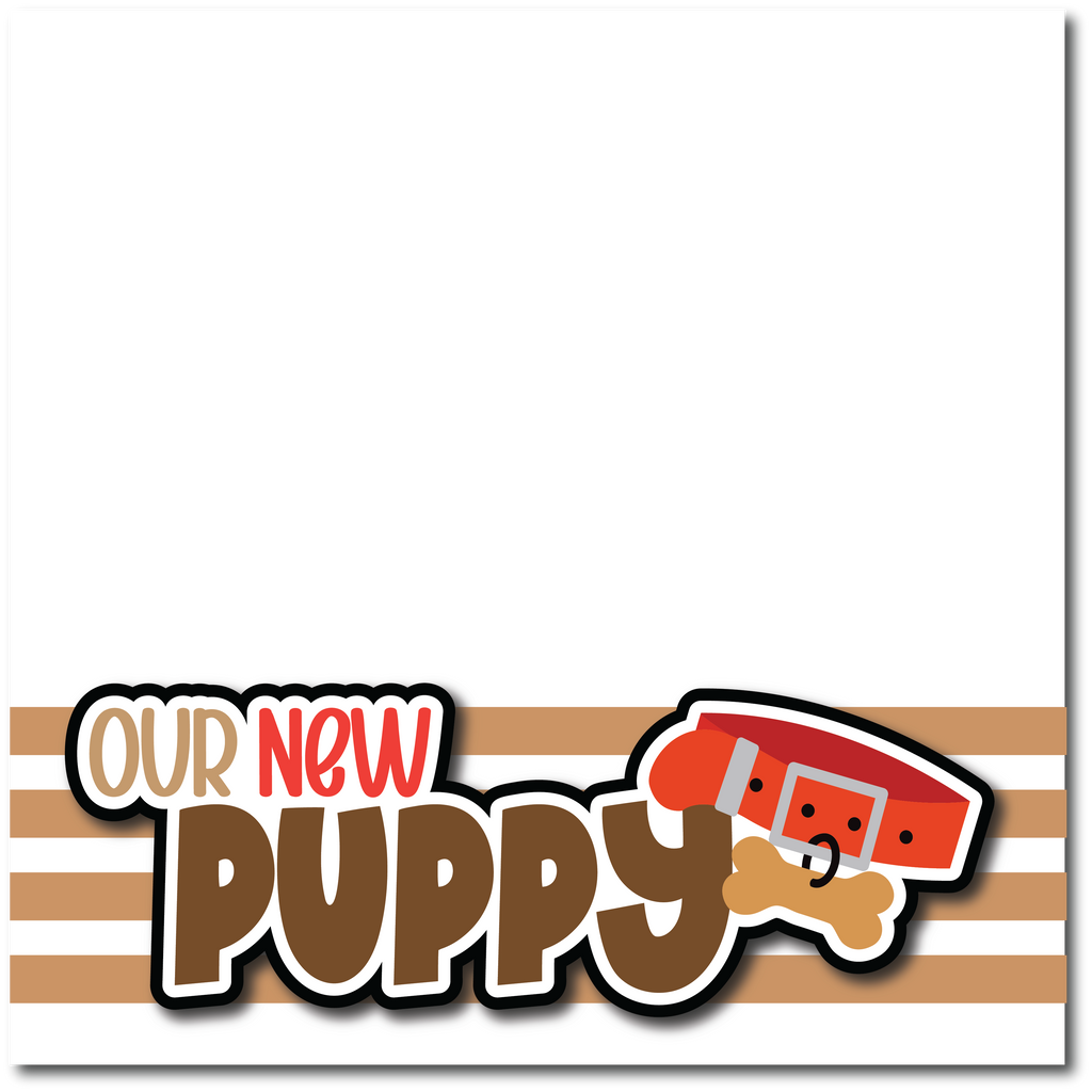 Our New Puppy - Printed Premade Scrapbook Page 12x12 Layout – Autumn's ...