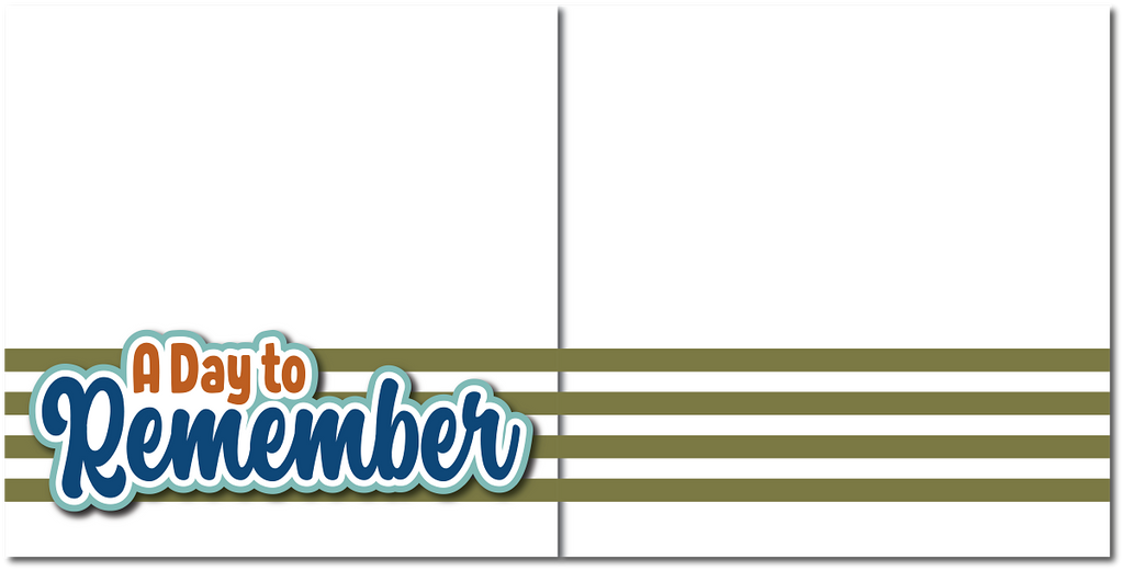 A Day to Remember - Printed Premade Scrapbook (2) Page 12x12 Layout ...