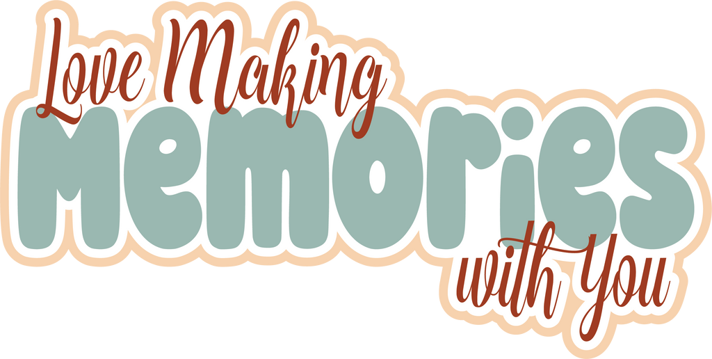 Love Making Memories with You - Scrapbook Page Title Sticker – Autumn's ...