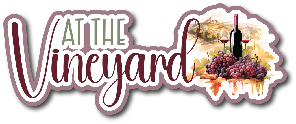 At the Vineyard - Scrapbook Page Title Sticker – Autumn's Crafty Corner