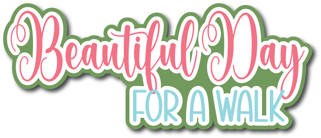 Beautiful Day for a Walk - Scrapbook Page Title Sticker – Autumn's ...