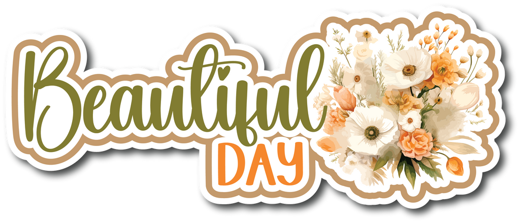 Beautiful Day - Scrapbook Page Title Sticker – Autumn's Crafty Corner
