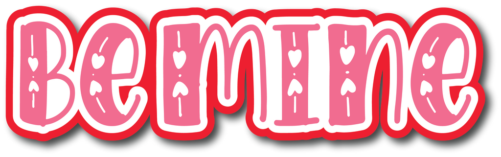 Be Mine - Scrapbook Page Title Sticker – Autumn's Crafty Corner