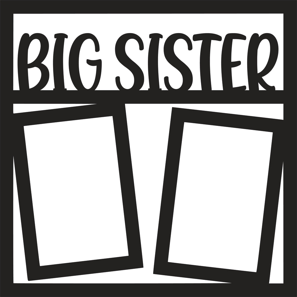 Big Sister - 2 Vertical Frames - Scrapbook Page Overlay – Autumn's ...