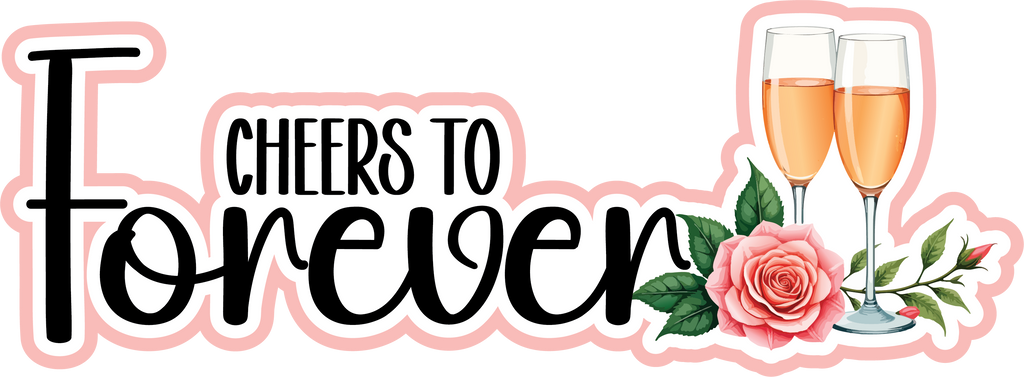 Cheers to Forever - Scrapbook Page Title Sticker – Autumn's Crafty Corner