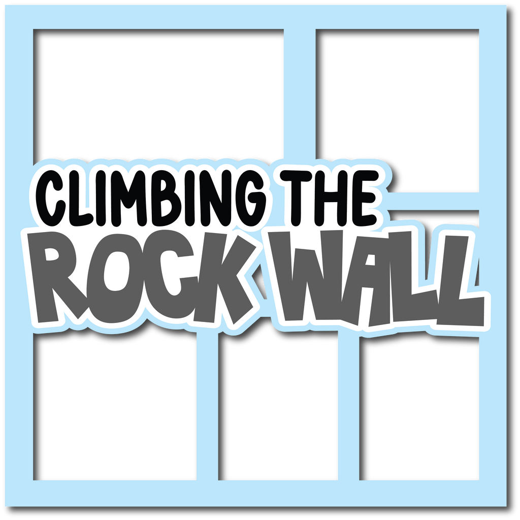 Climbing the Rock Wall - Layered Overlay - Digital Cut File - SVG - IN ...