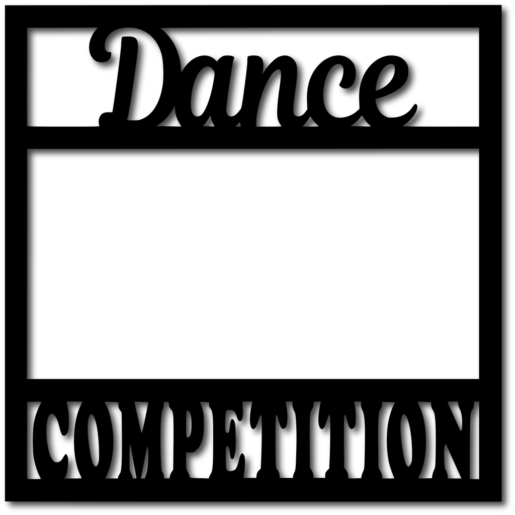 Dance Competition - Scrapbook Overlay - Digital Cut File - SVG - INSTA ...