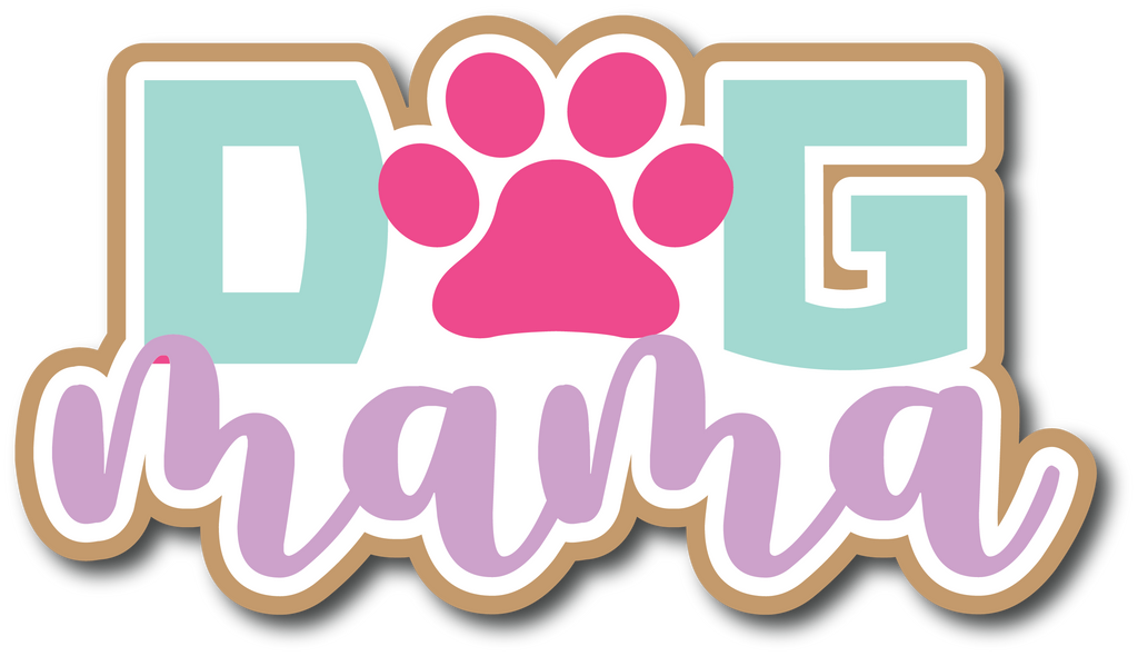 Dog Mama - Scrapbook Page Title Sticker – Autumn's Crafty Corner