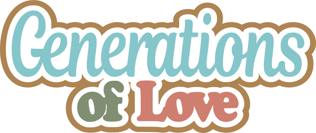 Generations of Love - Digital Cut File - SVG - INSTANT DOWNLOAD ...