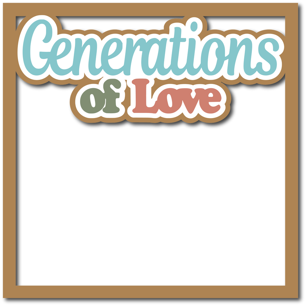 Generations of Love - Layered Overlay - Digital Cut File - SVG - INSTA ...
