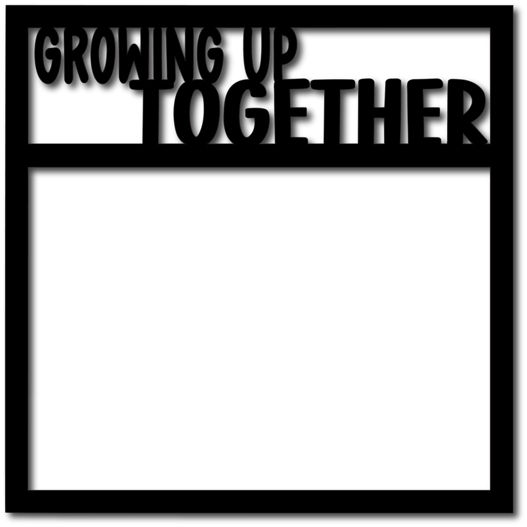 Growing Up Together - Scrapbook Overlay - Digital Cut File - SVG - INS ...