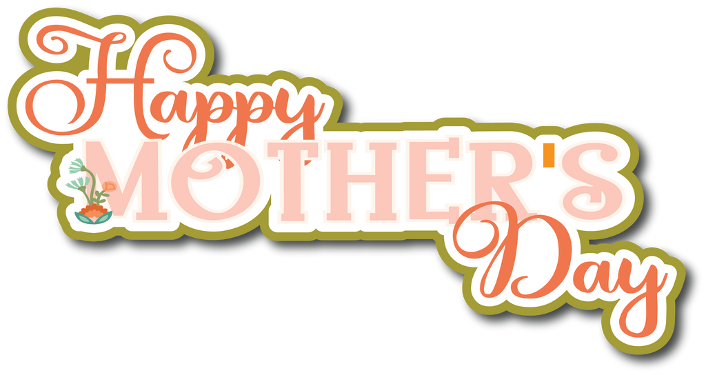 Happy Mother's Day - Scrapbook Page Title Sticker – Autumn's Crafty Corner