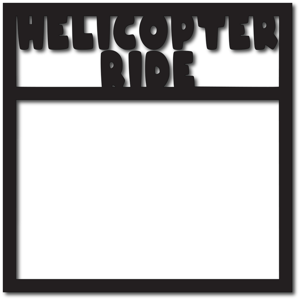 Helicopter Ride - Scrapbook Overlay - Digital Cut File - SVG - INSTANT ...