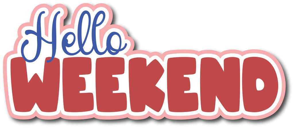 Hello Weekend - Scrapbook Page Title Die Cut – Autumn's Crafty Corner