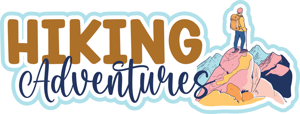 Hiking Adventures - Scrapbook Page Title Sticker – Autumn's Crafty Corner