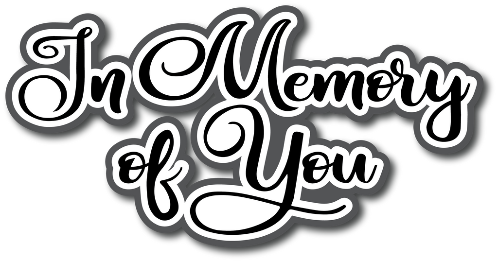 In Memory of You - Scrapbook Page Title Die Cut – Autumn's Crafty Corner