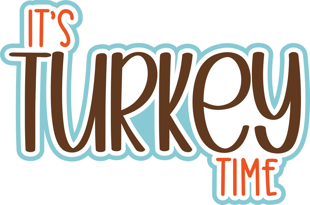 It's Turkey Time - Scrapbook Page Title Die Cut – Autumn's Crafty Corner