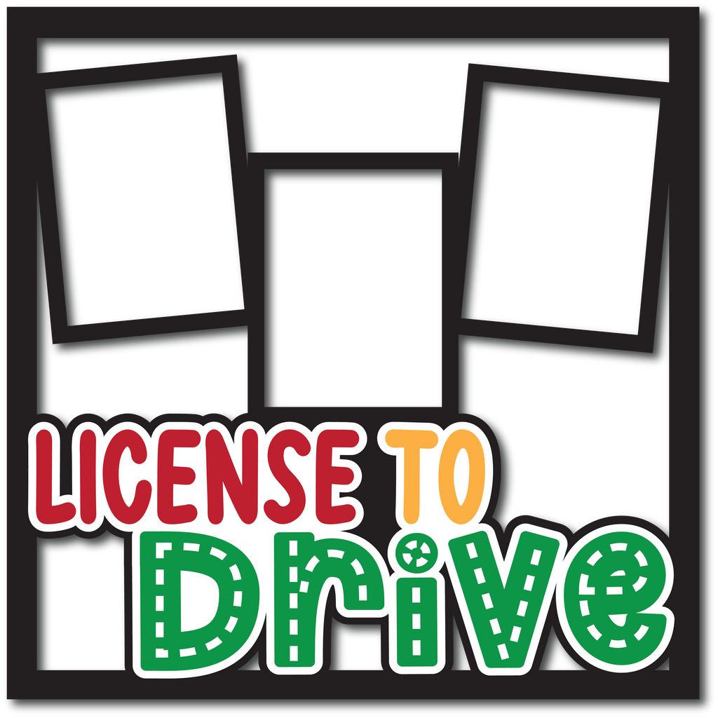 License to Drive - 3 Frames - Layered Overlay - Digital Cut File - SVG ...