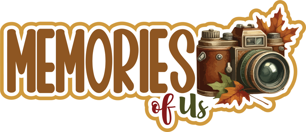 Memories of Us - Scrapbook Page Title Sticker – Autumn's Crafty Corner