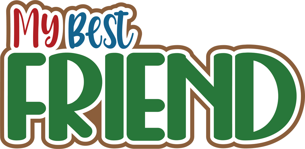 My Best Friend - Scrapbook Page Title Sticker – Autumn's Crafty Corner