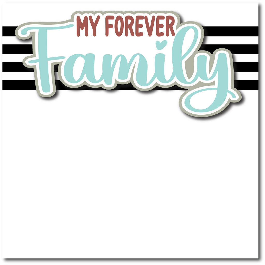 My Forever Family - Printed Premade Scrapbook Page 12x12 Layout ...