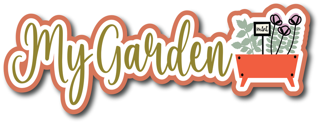 My Garden - Scrapbook Page Title Sticker – Autumn's Crafty Corner