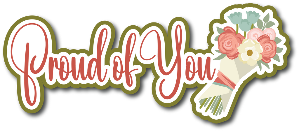 Proud of You - Scrapbook Page Title Sticker – Autumn's Crafty Corner