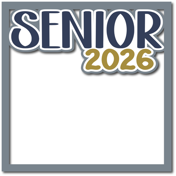 Senior 2026 - 3 Frames - Layered Overlay - Digital Cut File - SVG - IN ...