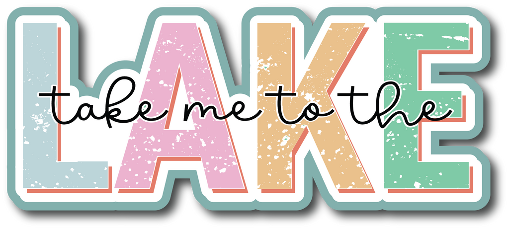 Take Me to the Lake - Scrapbook Page Title Sticker – Autumn's Crafty Corner