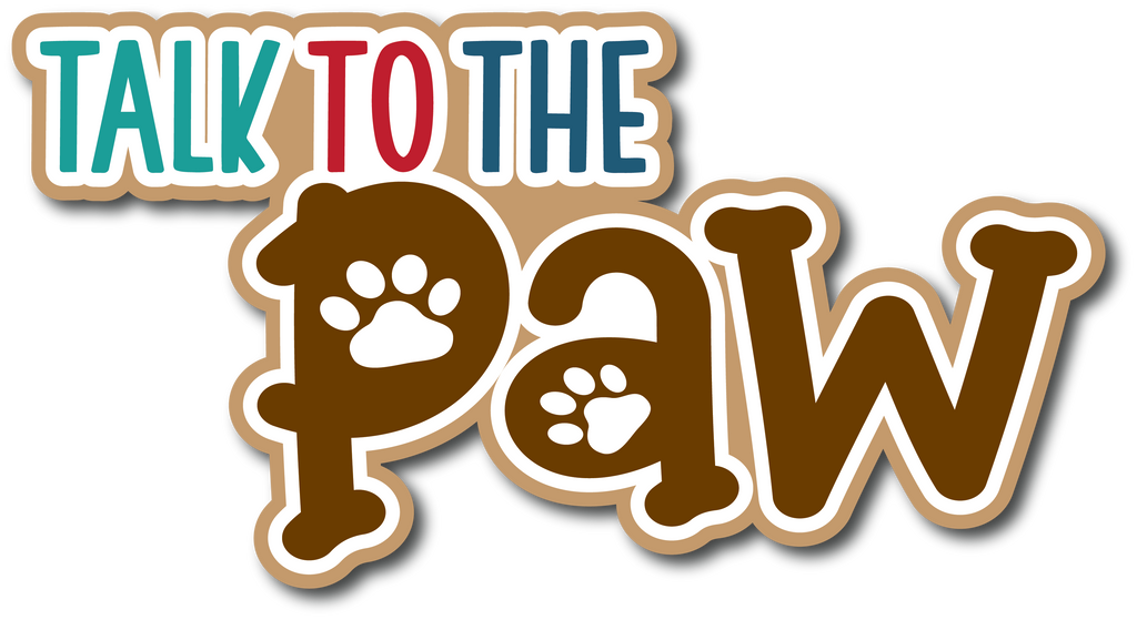 Talk to the Paw - Scrapbook Page Title Sticker – Autumn's Crafty Corner