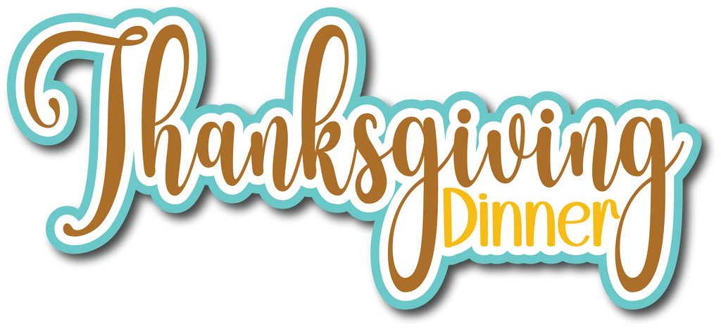 Thanksgiving Dinner - Scrapbook Page Title Sticker – Autumn's Crafty Corner