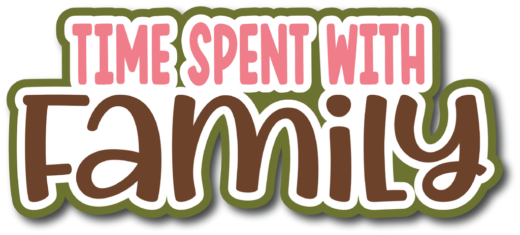 Time Spent with Family - Scrapbook Page Title Die Cut – Autumn's Crafty ...
