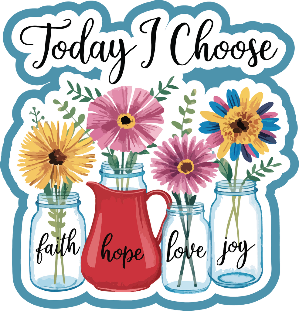 Today I Choose Faith Hope Love Joy - Scrapbook Page Title Sticker ...