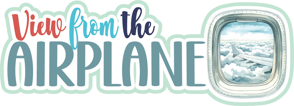 View from the Airplane - Scrapbook Page Title Sticker – Autumn's Crafty ...