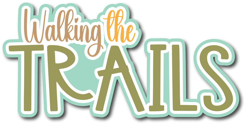 Walking the Trails - Scrapbook Page Title Sticker – Autumn's Crafty Corner