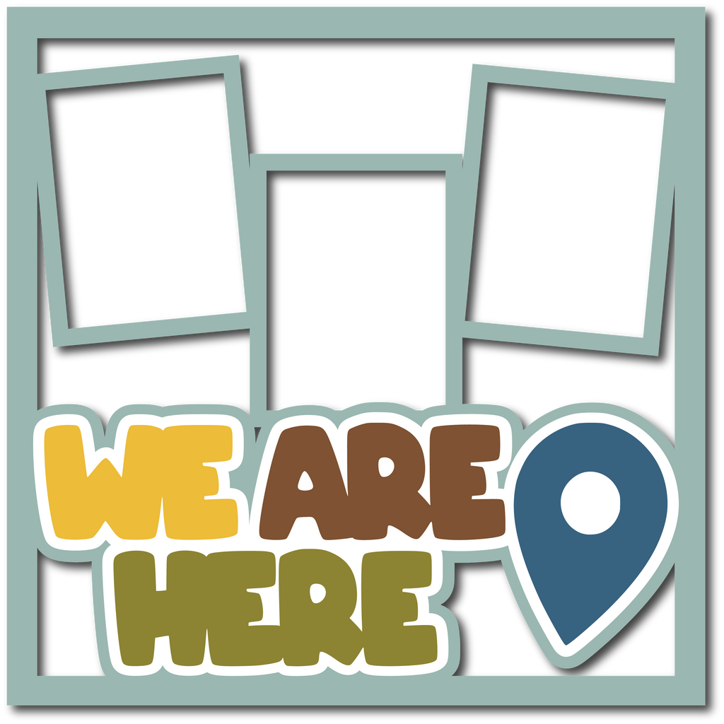 We are Here - 3 Frames - Layered Overlay - Digital Cut File - SVG - IN ...
