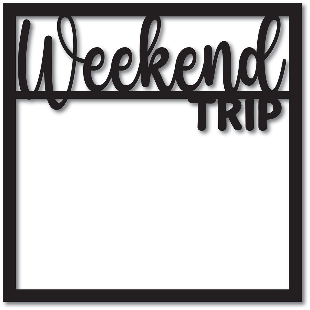 Weekend Trip - Scrapbook Overlay - Digital Cut File - SVG - INSTANT DO ...