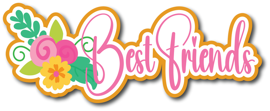 Best Friends - Scrapbook Page Title Sticker – Autumn's Crafty Corner