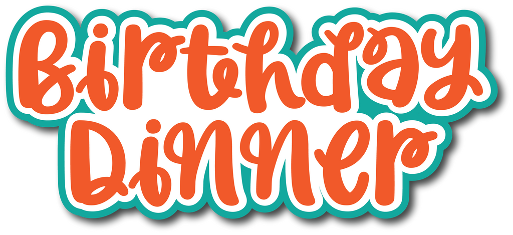 Birthday Dinner - Scrapbook Page Title Sticker – Autumn's Crafty Corner