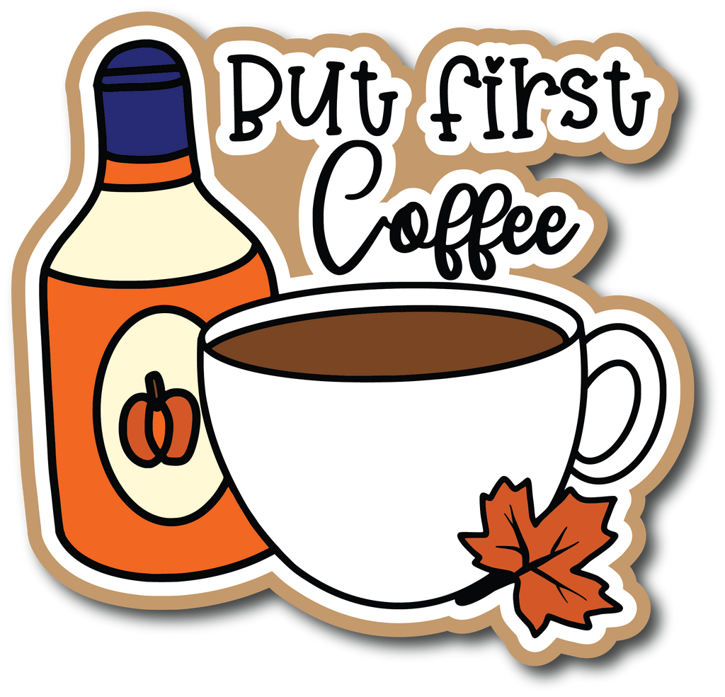 But FIrst Coffee - Scrapbook Page Title Sticker – Autumn's Crafty Corner