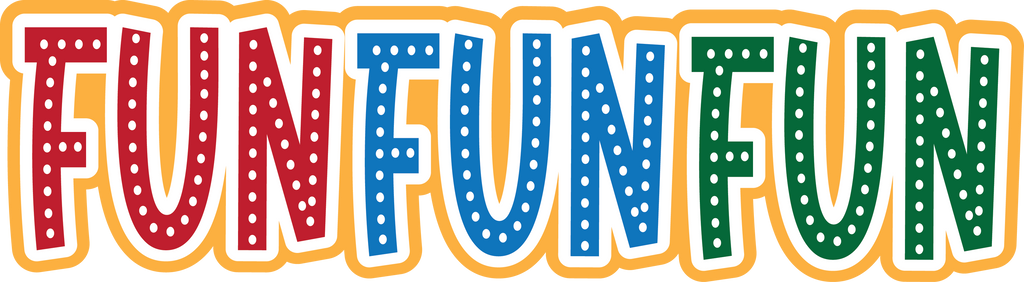 Fun Fun Fun - Scrapbook Page Title Sticker – Autumn's Crafty Corner