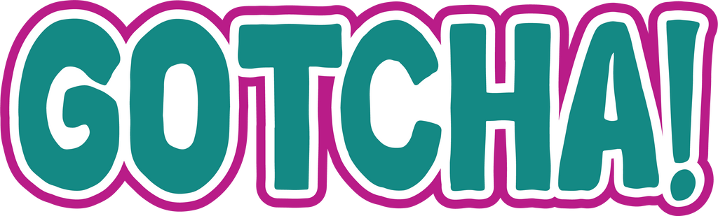 Gotcha! - Scrapbook Page Title Sticker – Autumn's Crafty Corner