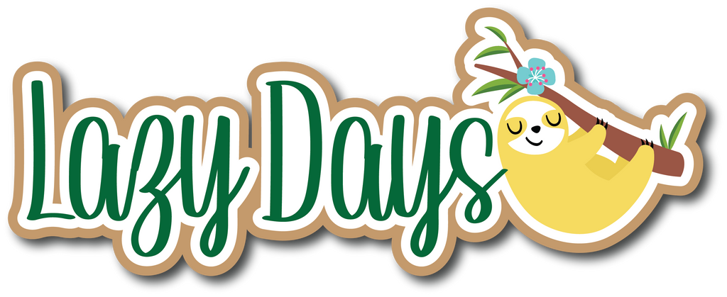 Lazy Days - Scrapbook Page Title Sticker – Autumn's Crafty Corner