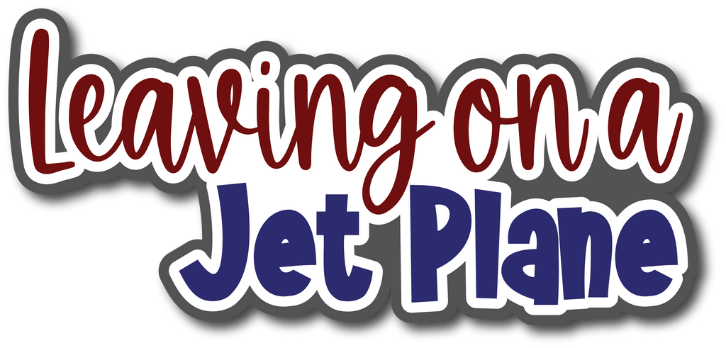 Leaving on a Jet Plane - Scrapbook Page Title Sticker – Autumn's Crafty ...