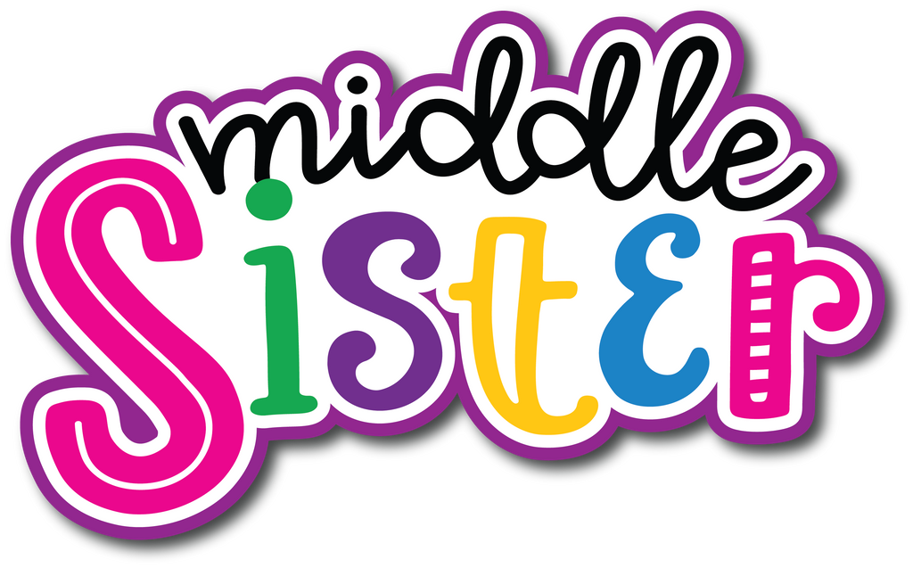 Middle Sister - Scrapbook Page Title Sticker – Autumn's Crafty Corner