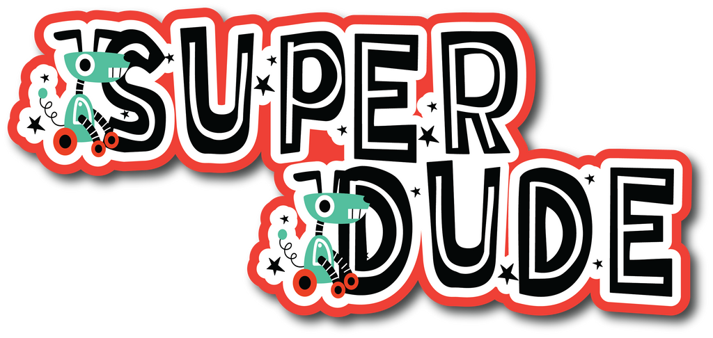 Super Dude - Scrapbook Page Title Sticker – Autumn's Crafty Corner